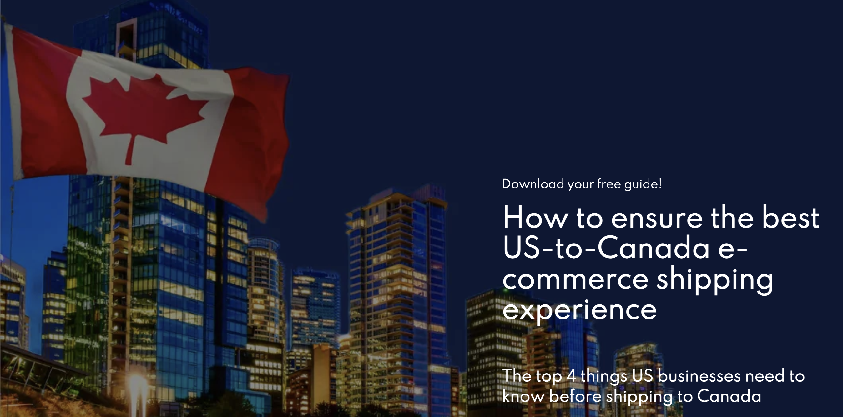 What US e-Commerce brands need to know before shipping to Canada